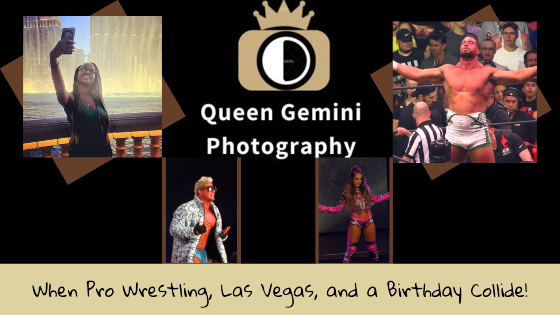 When Pro Wrestling, Las Vegas, and a Birthday Collide! | by Shaura ...