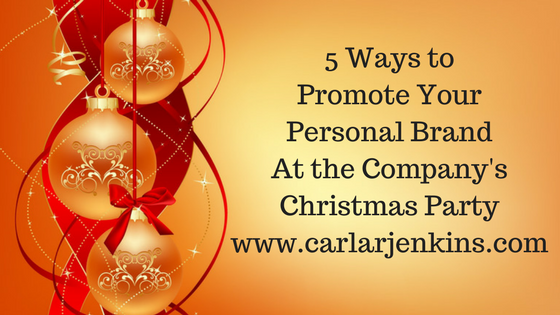 5 Ways to Promote Your Personal Brand at the Company’s Christmas Party ...
