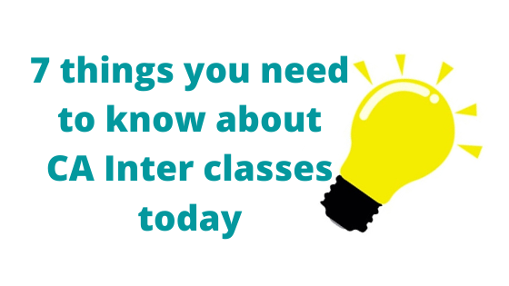7 things you need to know about CA Inter classes today | by Vinata ...