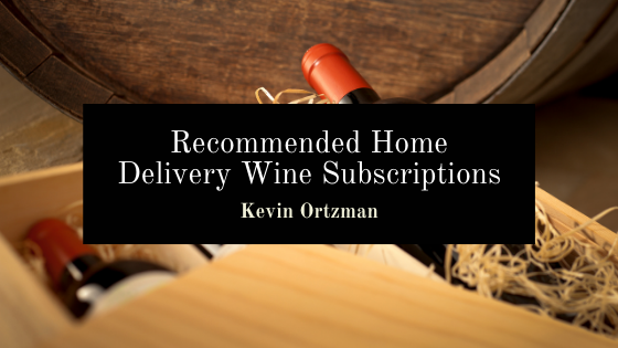 Recommended Home Delivery Wine Subscriptions | by Kevin Ortzman | Kevin ...