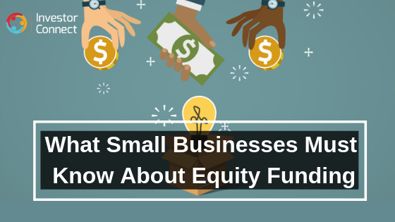 What Small Businesses Must Know About Equity Funding | by Investor ...