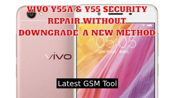 Download VIVO Y55a and Y55 Security Repair (IMEI) Without Downgrade 2024 - Mirha - Medium