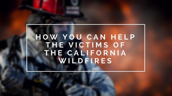 How You Can Help the Victims of the California Wildfires | by Ryan ...