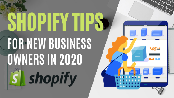 Top Shopify Tips for New Business Owners in 2020 | by Sandip Harkhani | Medium