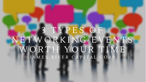 3 Types of Networking Events Worth Your Time | by James River Capital ...