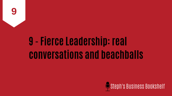 Three Big Ideas I Learnt From the Book Fierce Leadership by Susan Scott ...