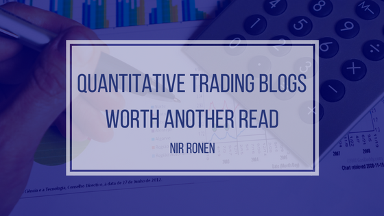 Quantitative Trading Blogs Worth Another Read | by Nir Ronen | Medium