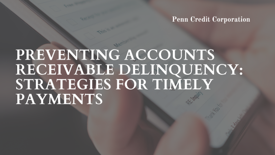Preventing Accounts Receivable Delinquency: Strategies for Timely ...