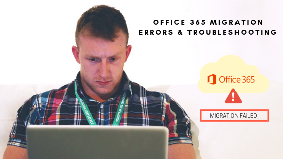 How To Tackle Office 365 Migration Errors And Troubleshooting By Migration Monster Medium