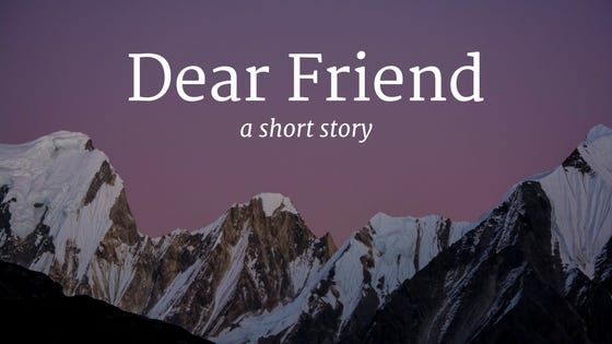 Dear Friend. “Dear friend, tomorrow it will be ten… | by Ali Cameron ...