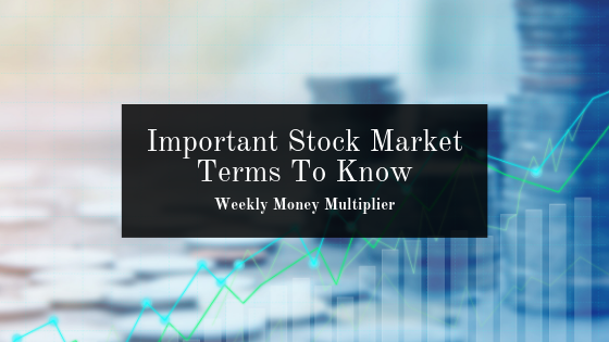 Important Stock Market Terms To Know | by Weekly Money Multiplier | Medium