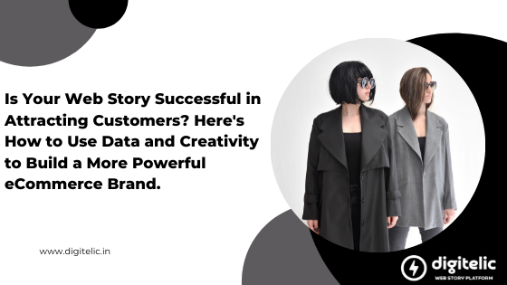 Is Your Web Story Getting You Customers? Here’s How to Use Data and ...