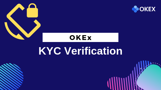 OKEx KYC Doğrulama. Kullanıcıların, kayıt işleminden sonra… | by OKEx Türkiye | Medium