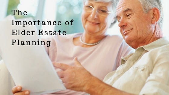 The Importance of Elder Estate Planning | by neth gerona | Medium