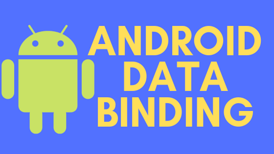 Android Data Binding Step by Step — Part 1 | by Puneet Grover | Medium
