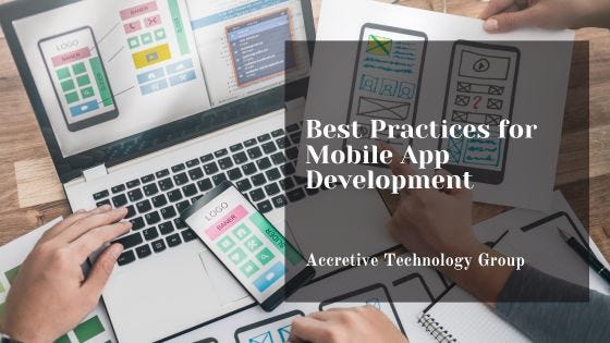 Best Practices for Mobile App Development | by Accretive Technology ...