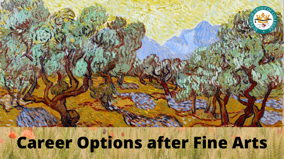 Career Options after Fine Arts. Fine Arts is a field that has increased ...