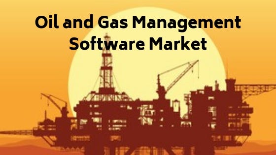 Oil and Gas Management Software Market 2019: Revenue Forecast ...