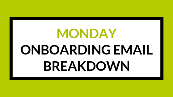 monday.com Onboarding Email Breakdown | by Steph Knapp | Get Your SaaS ...