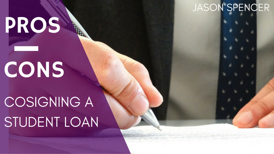 Pros and Cons of Cosigning a Student Loan | by Jason Spencer | Medium