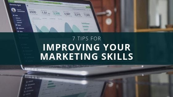 7 Tips for Improving Your Marketing Skills — Alex Podgurski | by Alex ...
