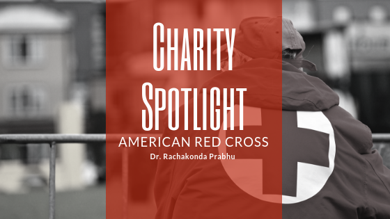 Charity Spotlight: American Red Cross | by Rachakonda Prabhu | Medium