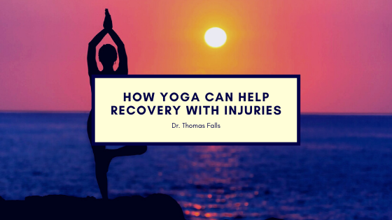 How Yoga Can Help Recovery with Injuries | by Dr. Thomas Falls | Medium
