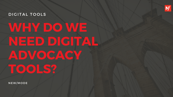 Why do we need digital tools for digital advocacy campaigners? | by New ...