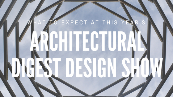 What to Expect at This Year’s Architectural Digest Design Show | by Sim ...