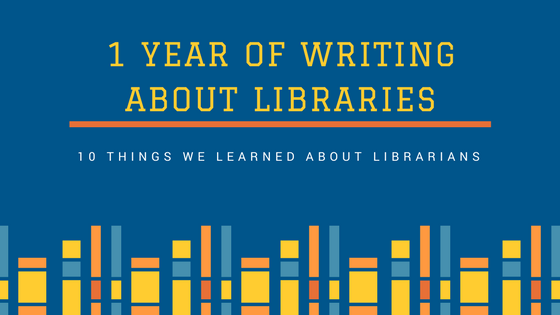 1 year of writing about libraries (and 10 things we learned about ...