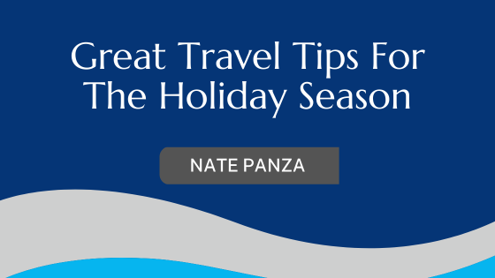 Great Travel Tips For The Holiday Season | by Nate Panza | Medium