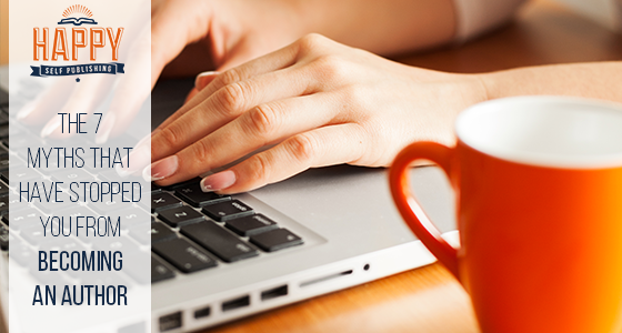 The 7 Myths That Have Stopped You From Becoming An Author | by Happy ...