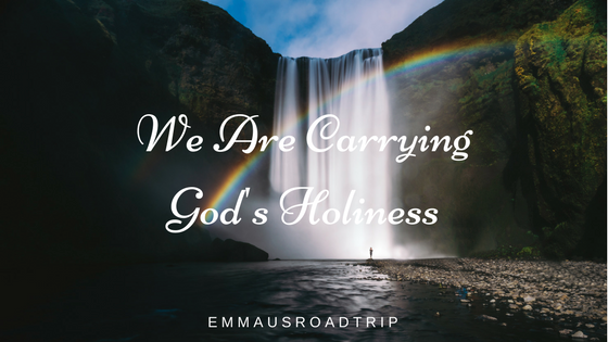 We Are Carrying God’s Holiness. Back in 2007, I was a relatively shy ...