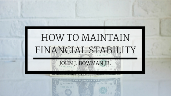 How to Maintain Financial Stability | by John J. Bowman, Jr. Accountant ...