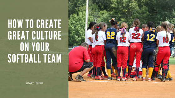 How to Create Great Culture on Your Softball Team | by Javier Inclan ...