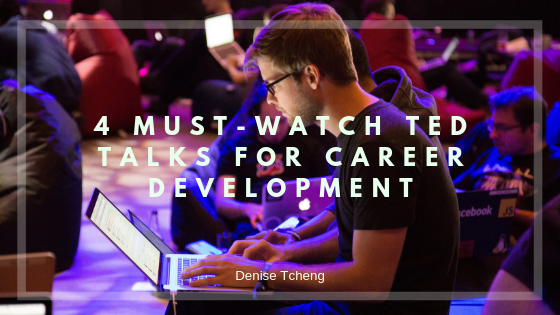 4 Must-Watch Ted Talks for Career Development | by Denise Tcheng | Medium