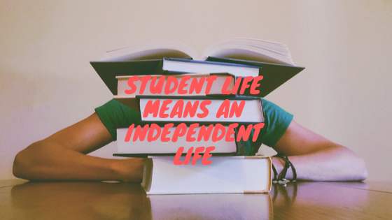 Student life means an independent life | by tylastimes | Medium
