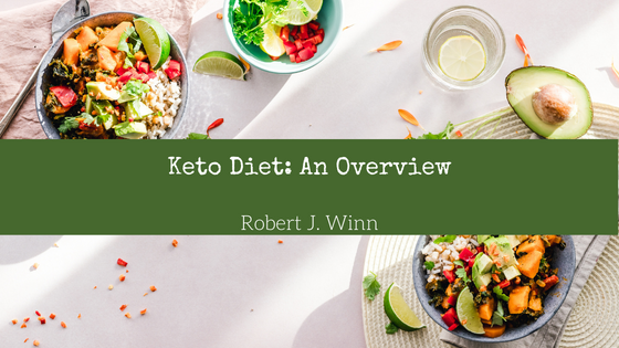 Keto Diet: An Overview |Robert J. Winn | Philadelphia Nutrition | by ...