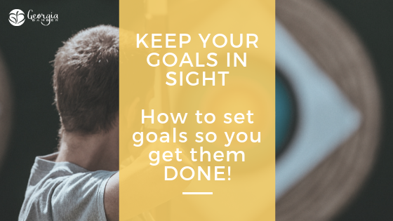 How to set goals so you get them DONE! | by Georgia Bamber | Medium