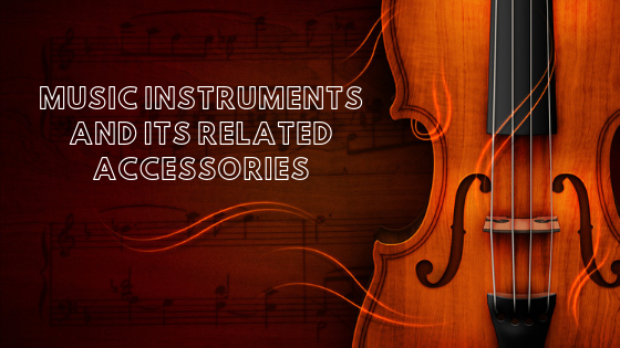 Global Music: All about Music Instruments and its related Accessories ...