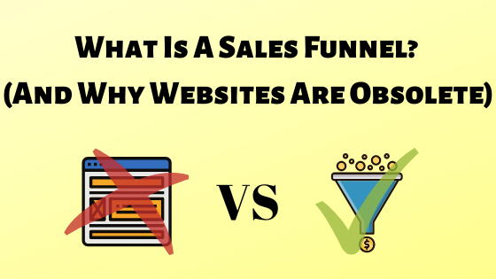 What Is A Sales Funnel? (And Why Websites Are Becoming Obsolete) | by ...