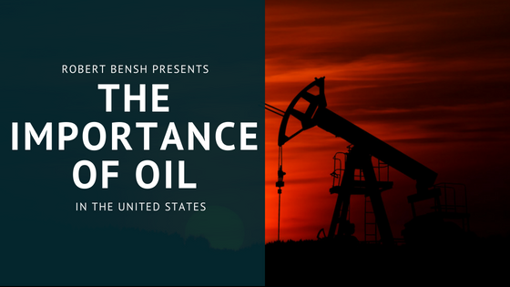 The Importance of Oil in the United States | by Robert Bensh | Medium
