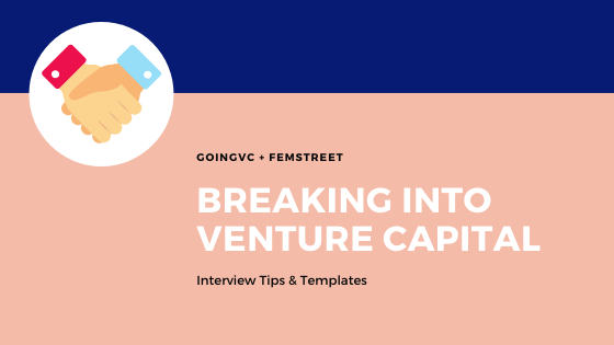 Breaking into Venture Capital: VC Interview Tips and Templates from ...