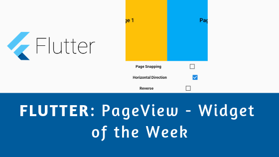 Flutter: #WidgetOfTheWeek — Page View | by Prateek Sharma | CodeChai ...