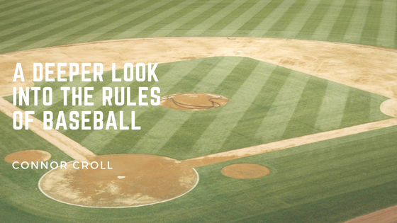 A Deeper Look Into The Rules Of Baseball | by Connor Croll | Medium