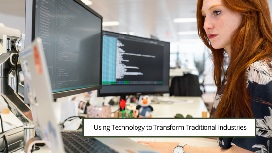 Using Technology to Transform Traditional Industries | by Cameron Forni ...