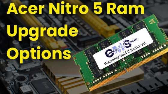 RAM Upgrade Options for the Acer Nitro 5 - Computer Memory Solutions ...