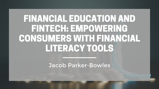 Financial Education and Fintech: Empowering Consumers with Financial ...