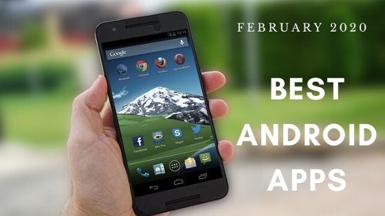3 Best And Useful Apps For Android February 2020 | by Suvabrata | Medium