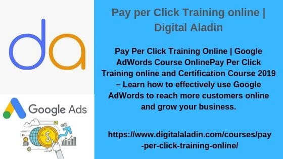 Pay per Click Training online | Digital Aladin | by digital aladin | Medium